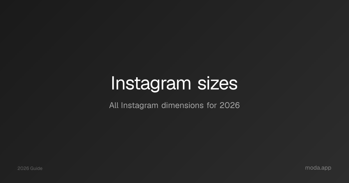 Instagram Sizes — All Dimensions for 2026 | Moda