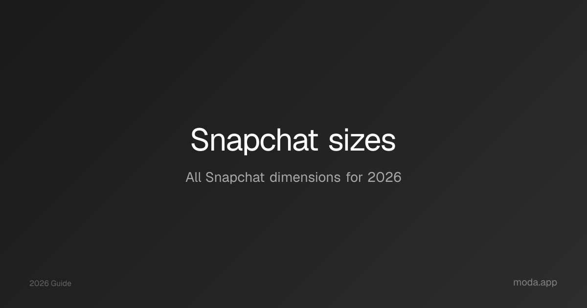 Snapchat Sizes — All Dimensions for 2026 | Moda